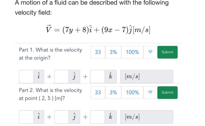 Solved A motion of a fluid can be described with the | Chegg.com