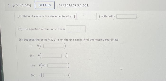 Solved 1. [-/7 Points] DETAILS (a) The unit circle is the | Chegg.com