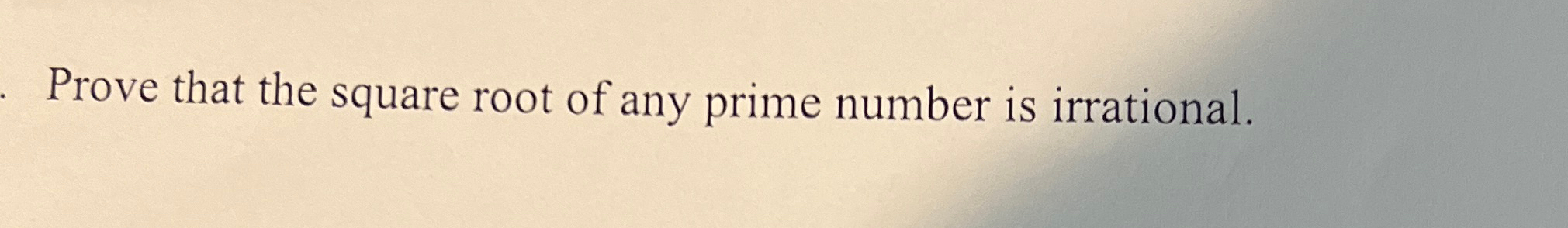 Solved Prove that the square root of any prime number is | Chegg.com