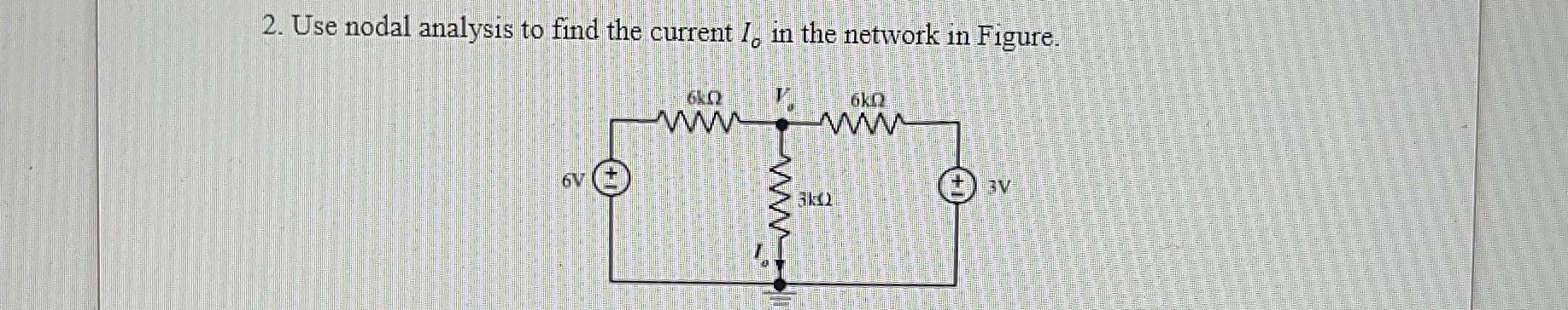 Solved 2. Use nodal analysis to find the current Io in the | Chegg.com