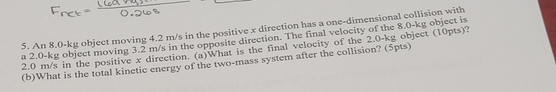 Solved 5. An 8.0−kg object moving 4.2 m/s in the positive x | Chegg.com