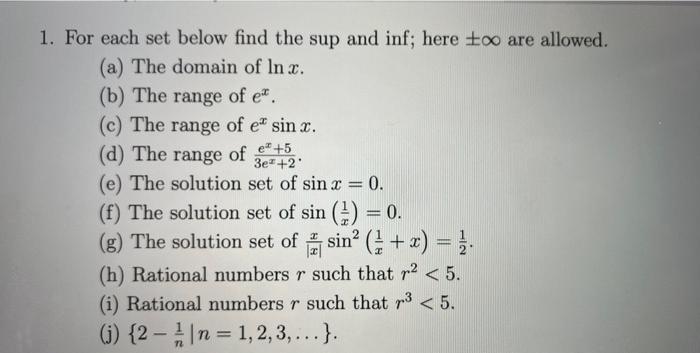 Solved 1. For each set below find the sup and inf; here ±∞ | Chegg.com