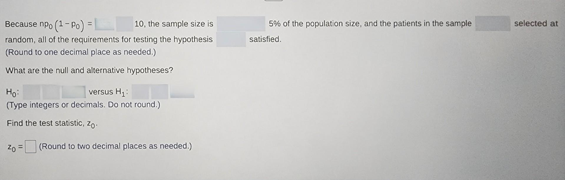 Solved Because np0(1−p0)=10, the sample size is 5% of the | Chegg.com
