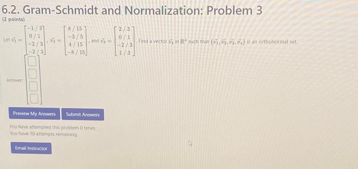 Solved 6.2. Gram-Schmidt and Normalization: Problem 3 (2 | Chegg.com