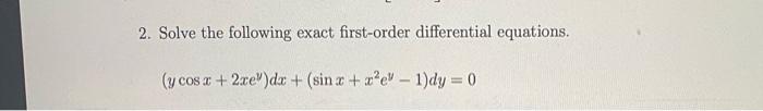 Solved 2. Solve the following exact first-order differential | Chegg.com