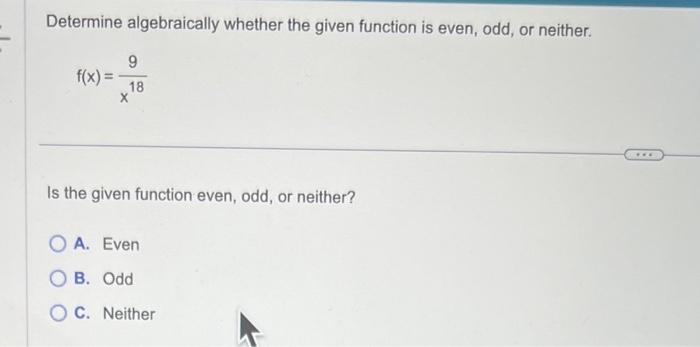 Solved Determine algebraically whether the given function is | Chegg.com