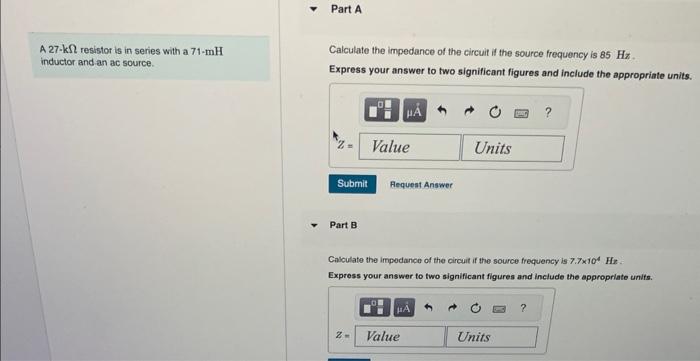Solved A 27−kΩ resistor is in series with a 71−mH Calculate | Chegg.com