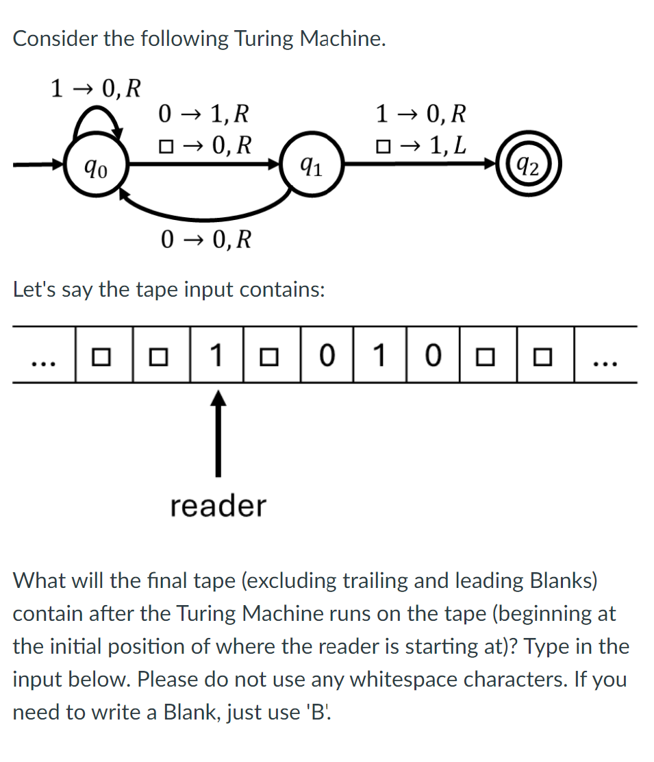 Solved Consider the following Turing Machine.Let's say the | Chegg.com