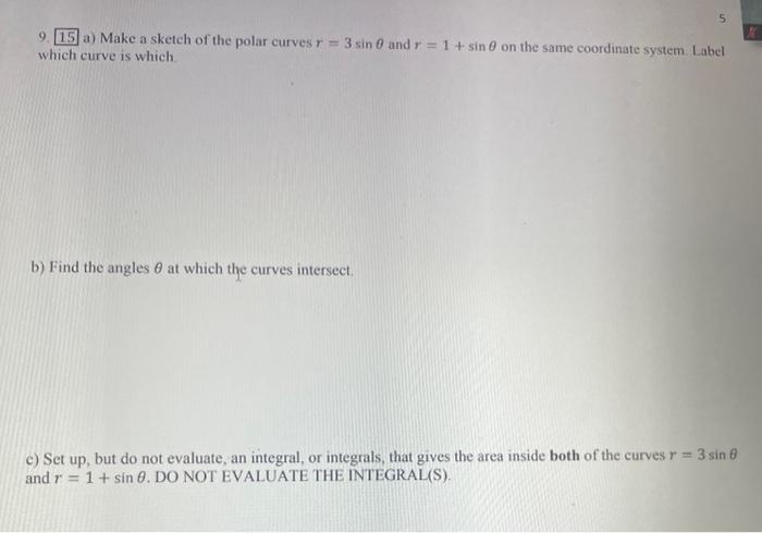Solved 9. 15 a) Make a sketch of the polar curves r=3sinθ | Chegg.com