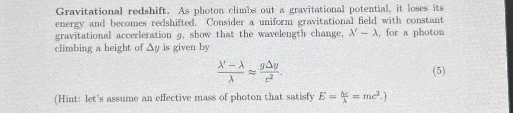Solved Gravitational redshift. As photon climbs out a | Chegg.com