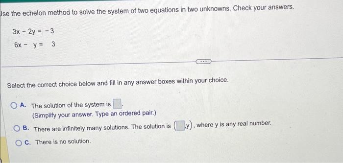 Solved use the echelon method to solve the following systems | Chegg.com