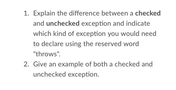 Solved 1. Explain the difference between a checked and | Chegg.com