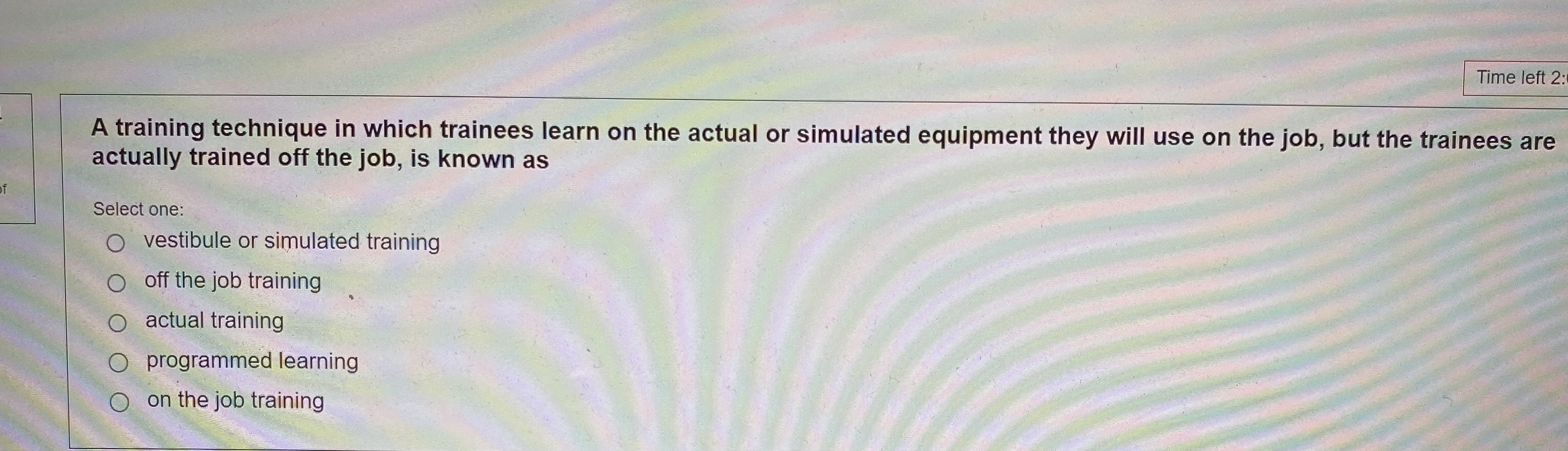 Solved A training technique in which trainees learn on the | Chegg.com