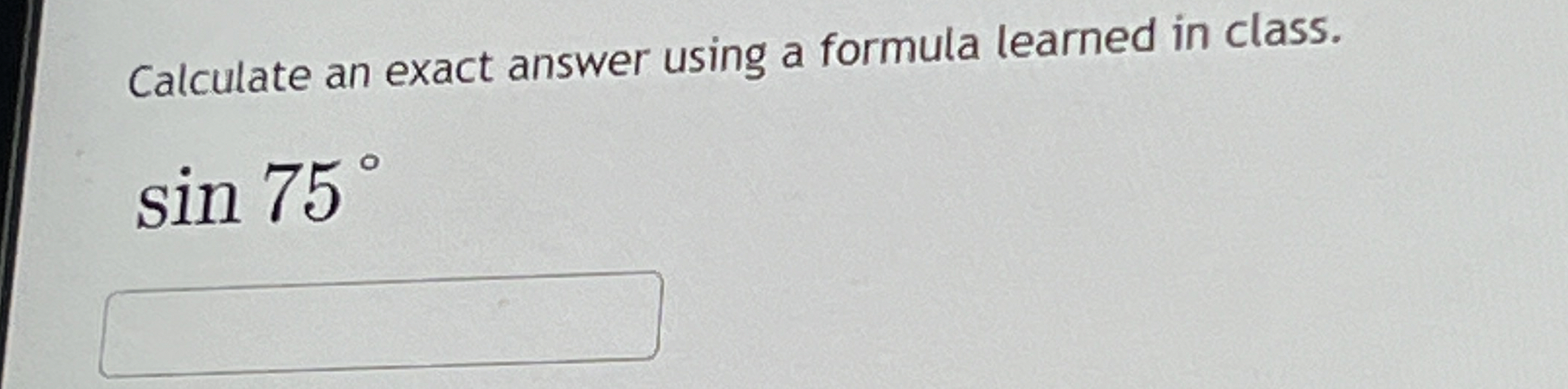 Solved Calculate an exact answer using a formula learned in | Chegg.com