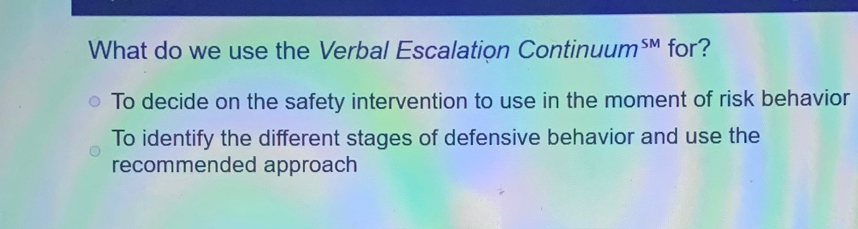 Solved What do we use the Verbal Escalation Continuum ?SM | Chegg.com