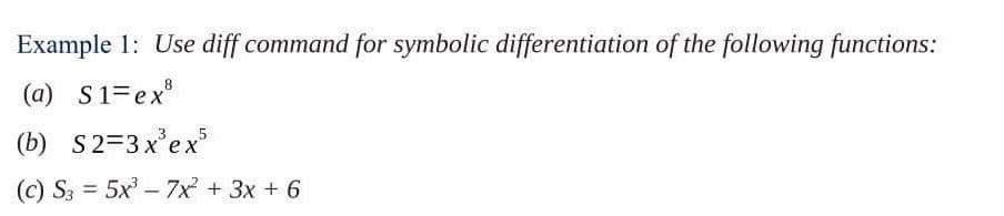 Solved Example 1: Use diff command for symbolic | Chegg.com