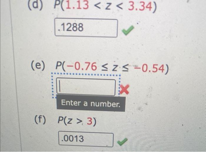 Solved (e) P(−0.76≤z≤−0.54) (f) P(z>3) | Chegg.com