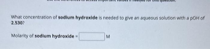 Solved What concentration of sodium hydroxide is needed to | Chegg.com