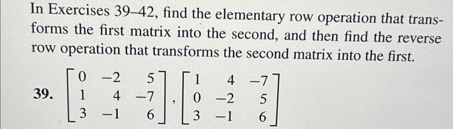 Solved In Exercises 39-42, ﻿find the elementary row | Chegg.com