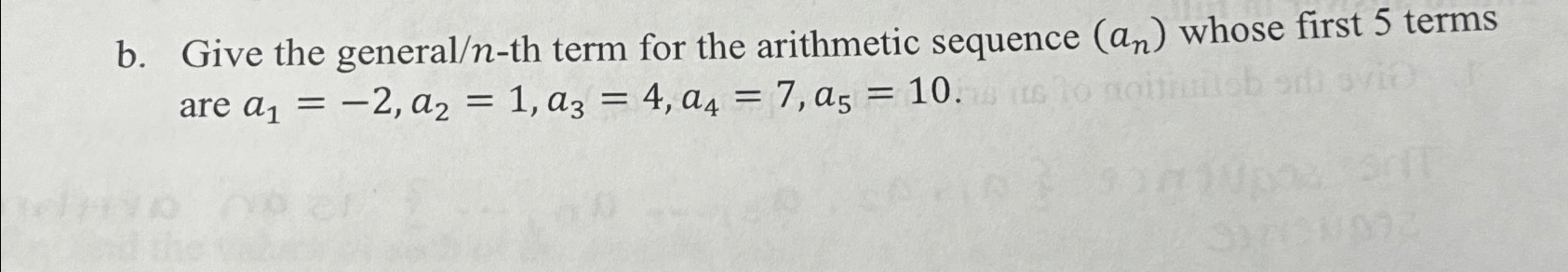 Solved b. ﻿Give the general ?n-th term for the arithmetic | Chegg.com