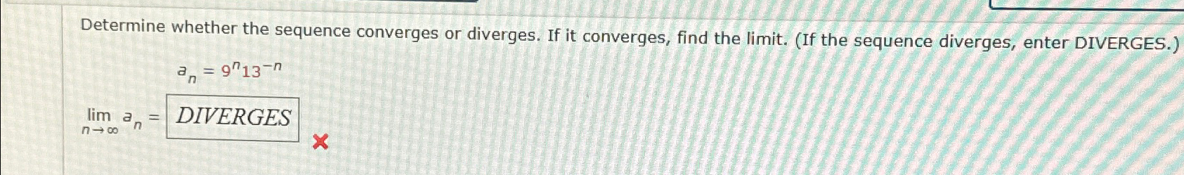 Solved Determine whether the sequence converges or diverges. | Chegg.com