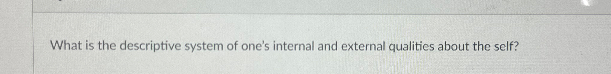Solved What is the descriptive system of one's internal and | Chegg.com