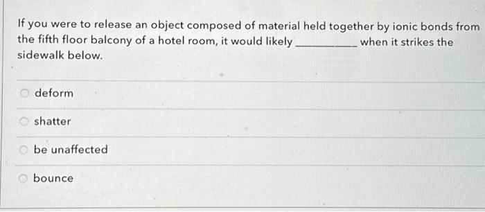 Solved If you were to release an object composed of material | Chegg.com