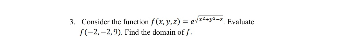 Solved Consider the function f(x,y,z)=ex2+y2-z2. ﻿Evaluate | Chegg.com