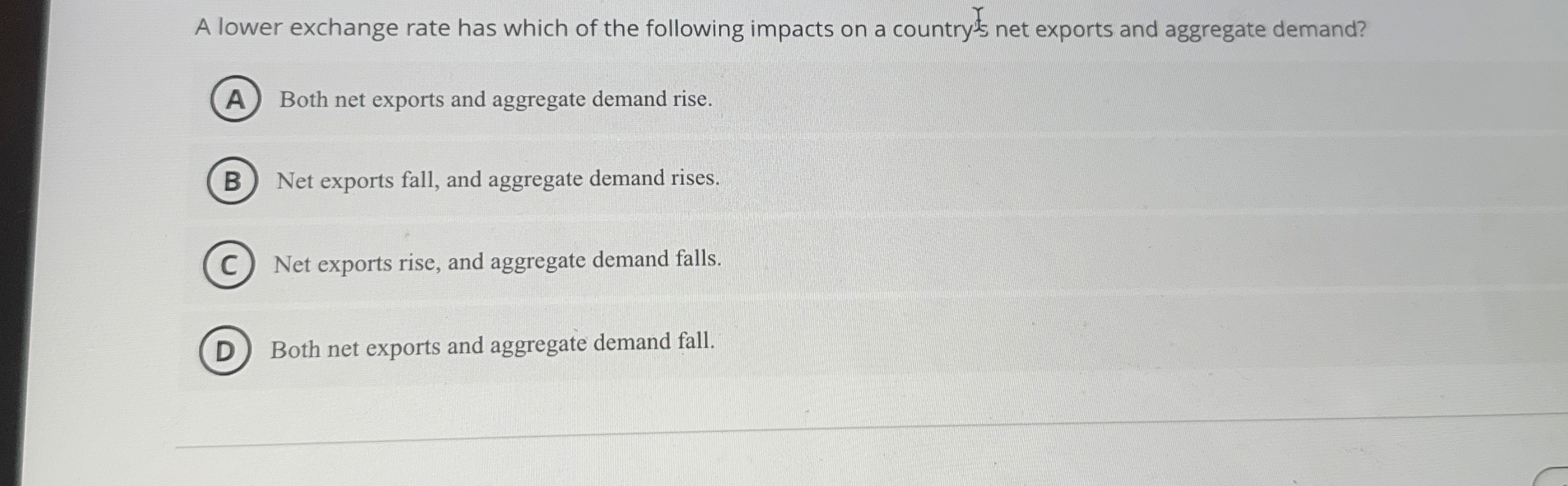 Solved A lower exchange rate has which of the following | Chegg.com