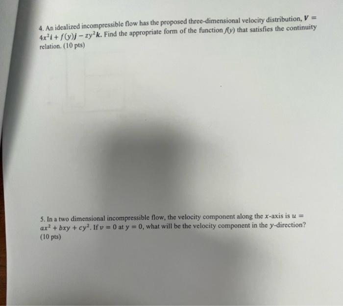 Solved 4. An idealized incompressible flow has the proposed | Chegg.com