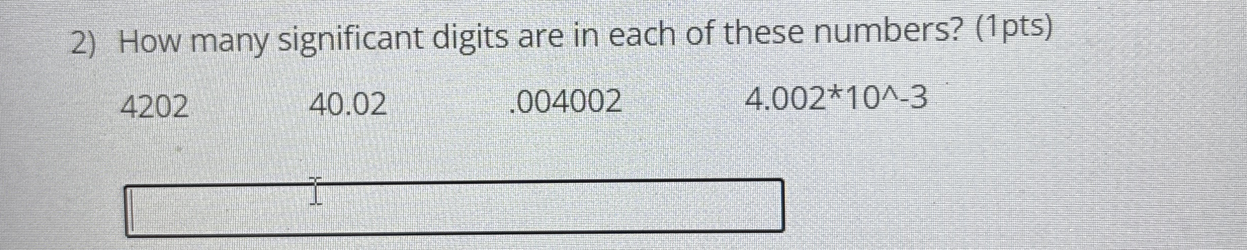 Solved How many significant digits are in each of these | Chegg.com