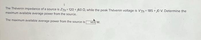 Solved The Thevenin impedance of a source is ZTh=120+j60Ω, | Chegg.com