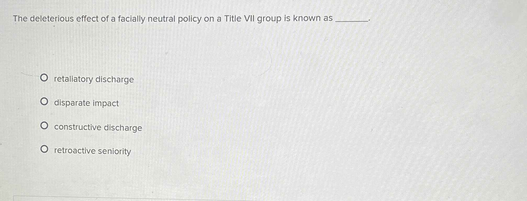 Solved The deleterious effect of a facially neutral policy | Chegg.com