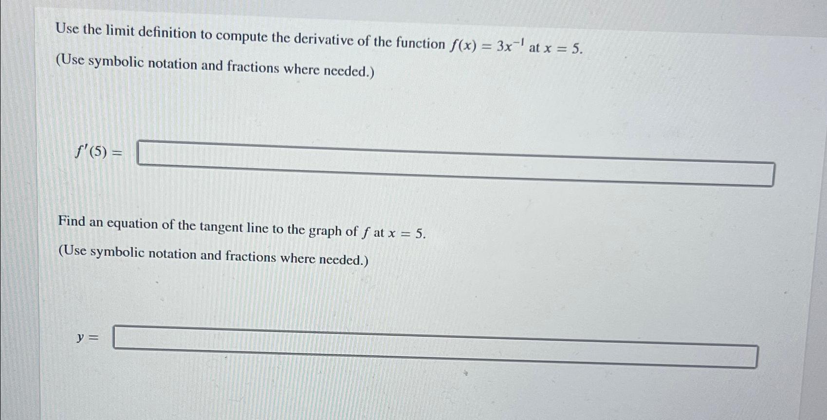 Solved Use the limit definition to compute the derivative of | Chegg.com