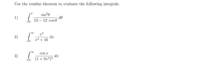 Solved Use the residue theorem to evaluate the following | Chegg.com