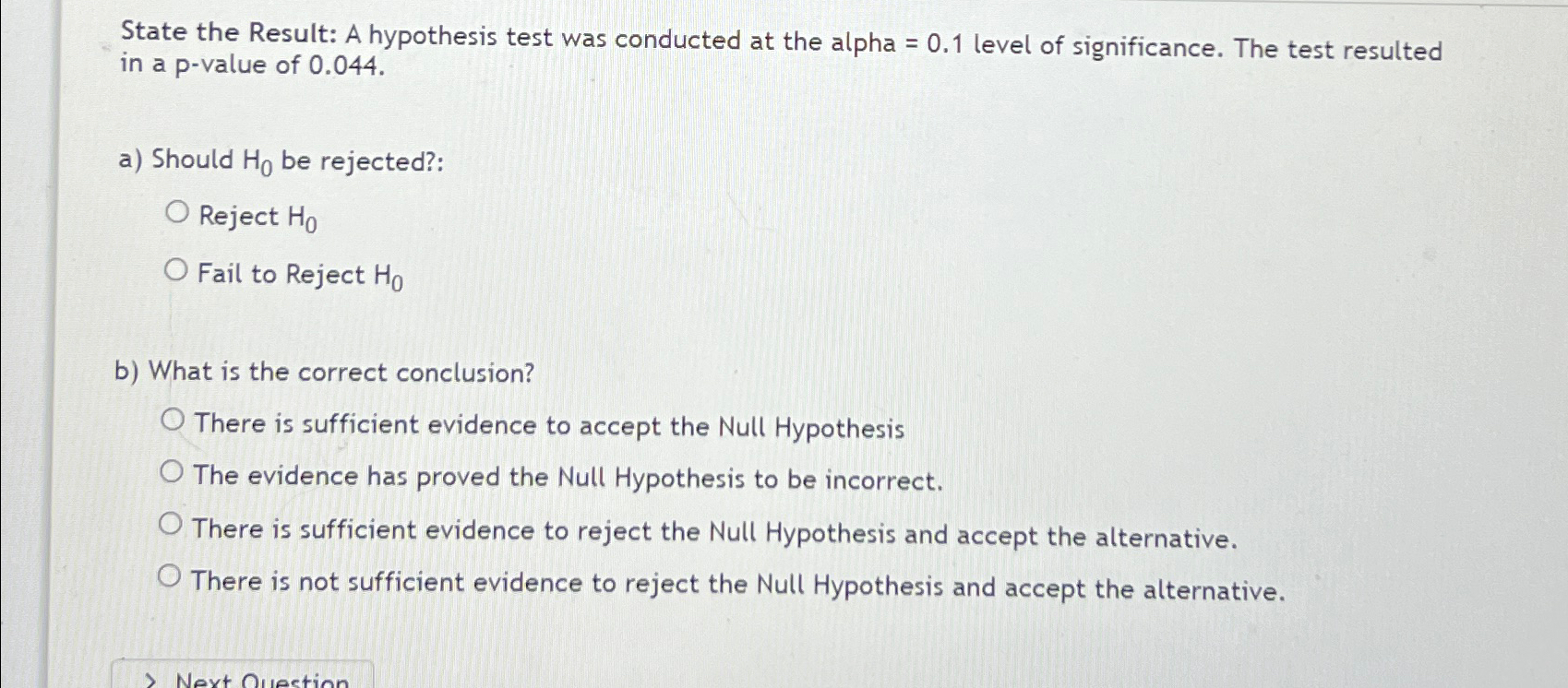 Solved State the Result: A hypothesis test was conducted at | Chegg.com