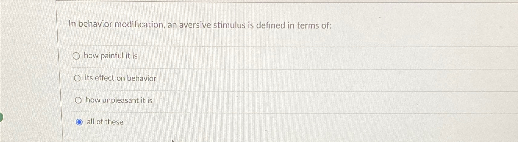 Solved In behavior modification, an aversive stimulus is | Chegg.com