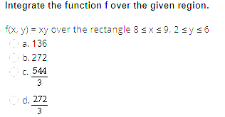 Solved Integrate the function f over the given | Chegg.com