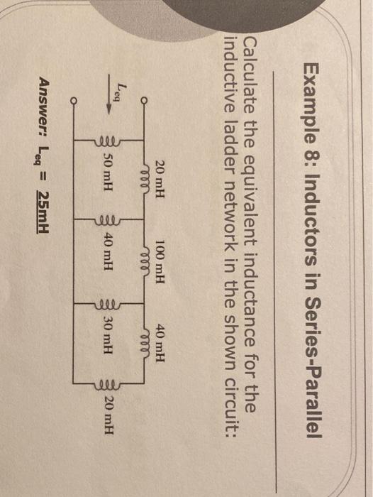 Solved Example 8: Inductors in Series-Parallel Calculate the | Chegg.com