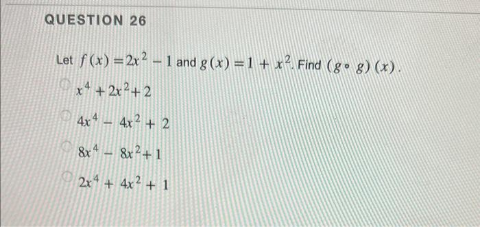 Solved Let F X 2x2−1 And G X 1 X2 Find G∘g X