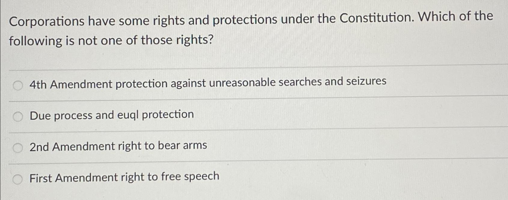 Solved Corporations have some rights and protections under | Chegg.com