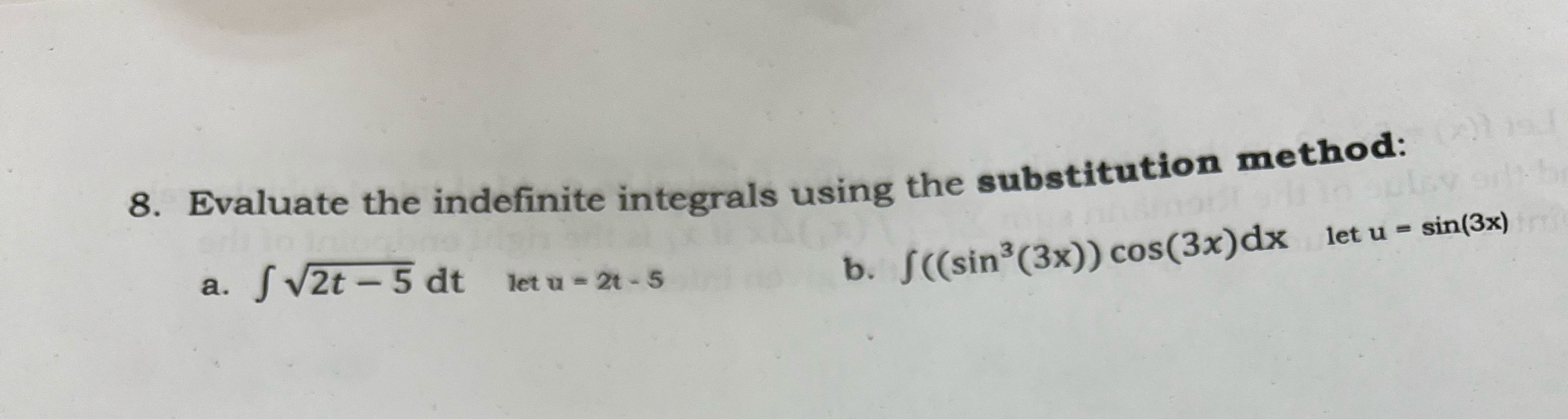 Solved Evaluate the indefinite integrals using the | Chegg.com
