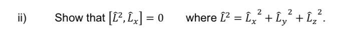Solved Commutator of angular momentums are given as: [Lx, y] | Chegg.com