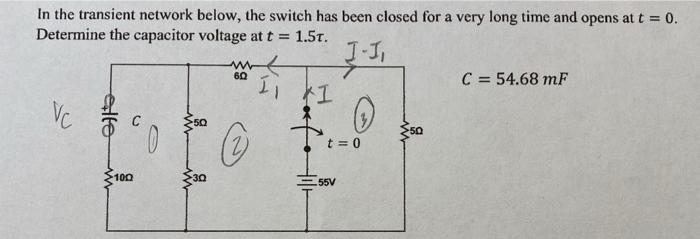 Solved In the transient network below, the switch has been | Chegg.com
