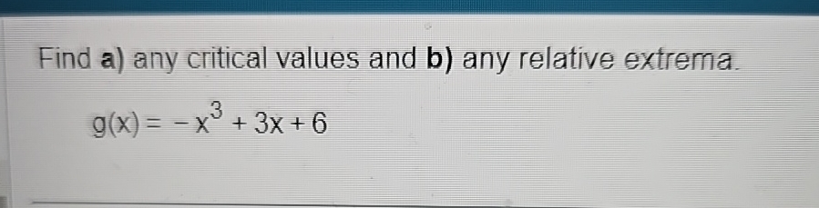 Solved Find a) ﻿any critical values and b) ﻿any relative | Chegg.com