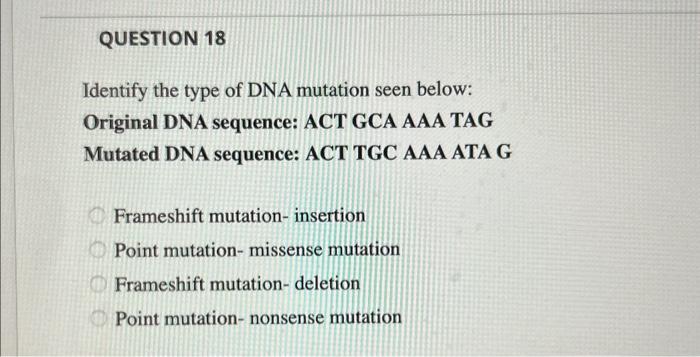 Solved Identify the type of DNA mutation seen below: | Chegg.com