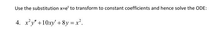 Solved Use The Substitution Xet To Transform To Constant