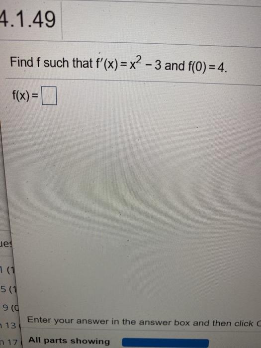 Solved 4.1.49 Find f such that f'(x) = x2 - 3 and f(0) = 4. | Chegg.com
