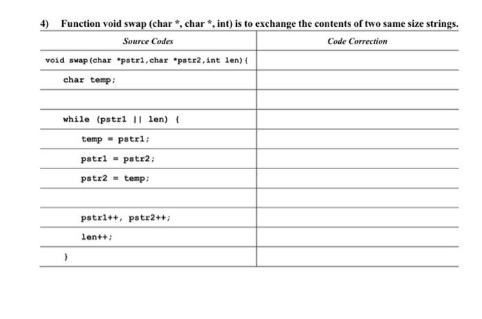 Solved 4) Function void swap (char *, char *, int) is to | Chegg.com