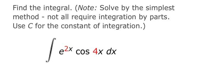 Solved Find the integral. (Note: Solve by the simplest | Chegg.com